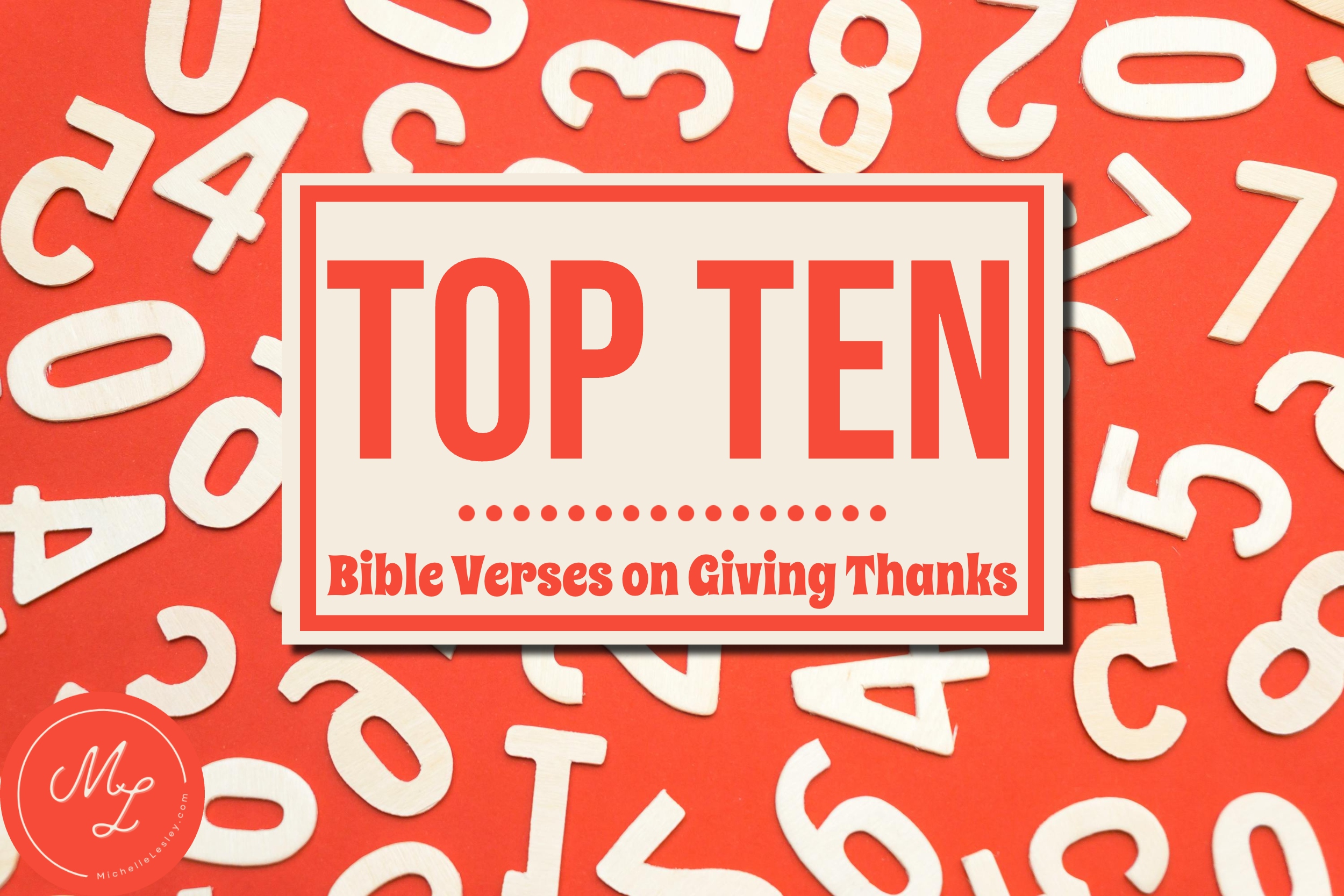 Top Ten Bible Verses on Giving Thanks – Michelle Lesley