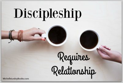 Discipleship Requires Relationship – Michelle Lesley