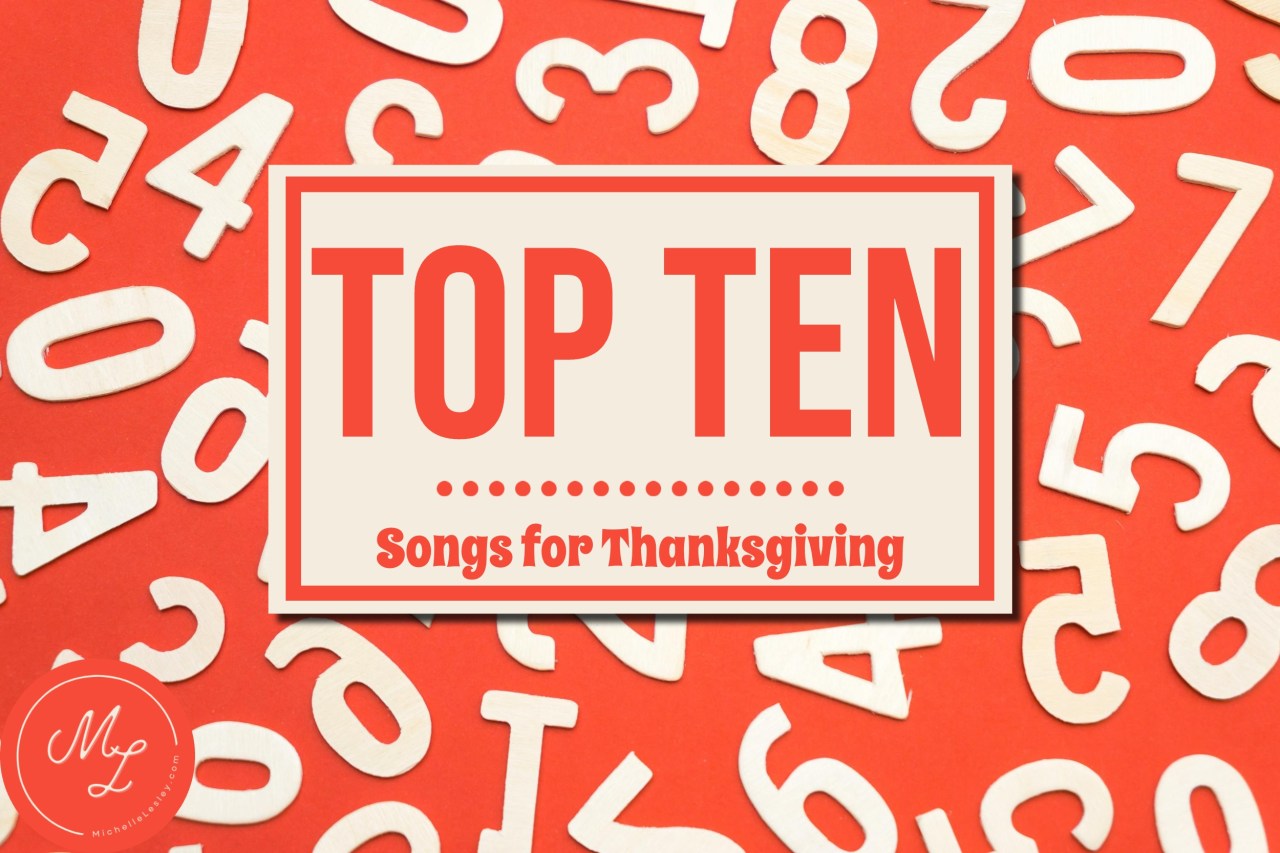 Top Ten Songs for Thanksgiving – Michelle Lesley