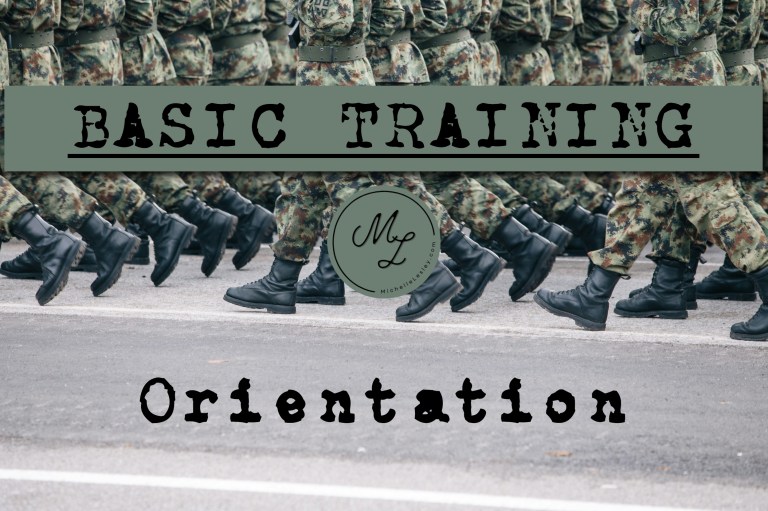 Basic Training: Orientation – Michelle Lesley