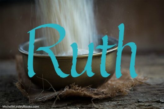 Ruth: Lesson 1 – Michelle Lesley