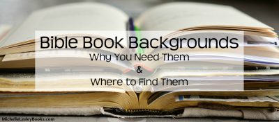 Bible Book Backgrounds: Why You Need Them and Where to Find Them ...
