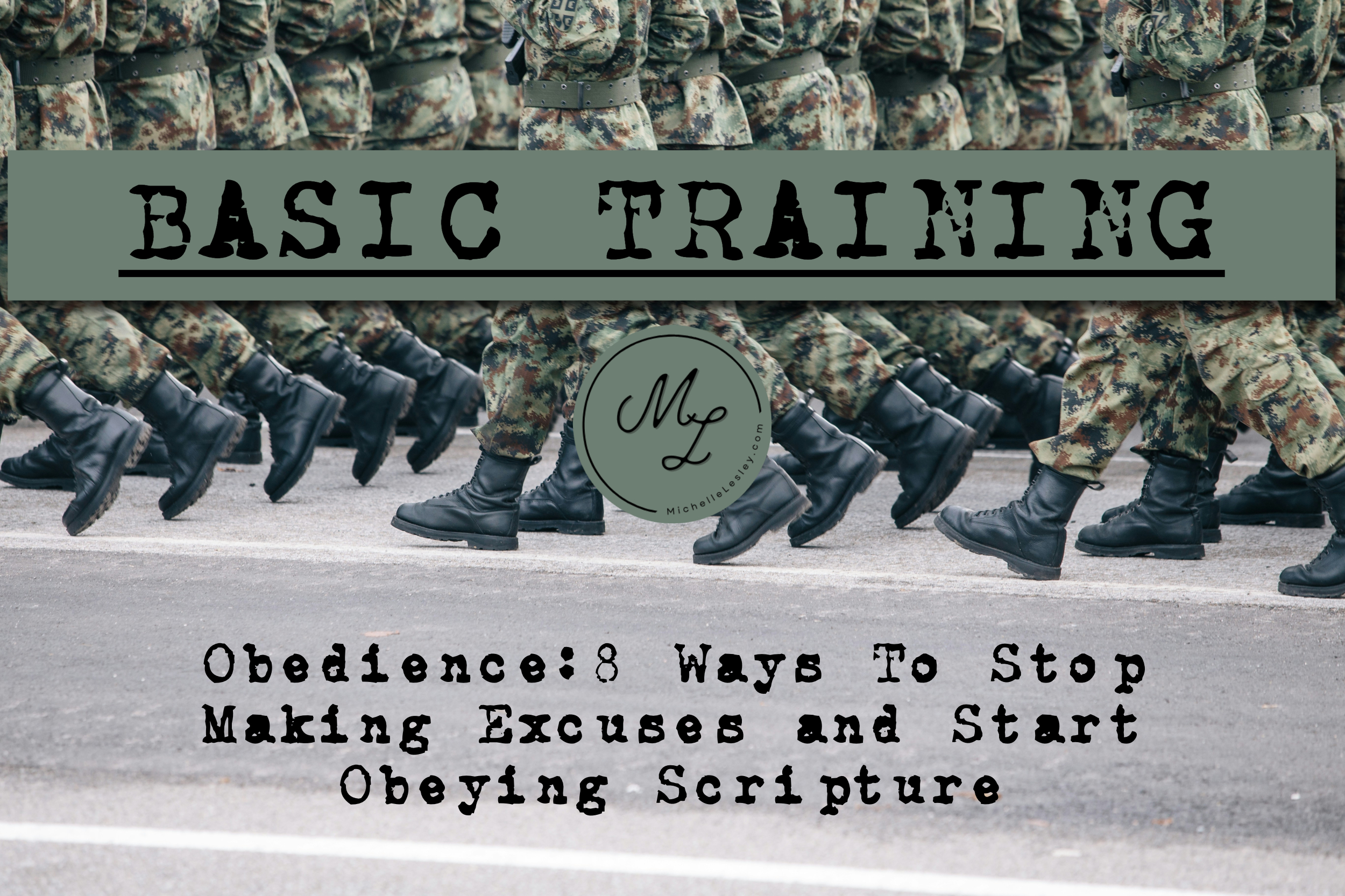 Basic Training: Obedience: 8 Ways To Stop Making Excuses and Start ...
