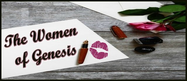 The Women of Genesis: Lesson 1 – Michelle Lesley