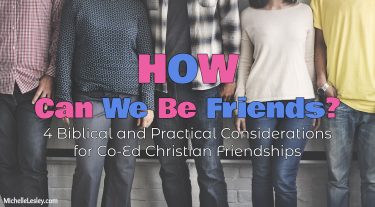 How Can We Be Friends? 4 Biblical and Practical Considerations for Co ...