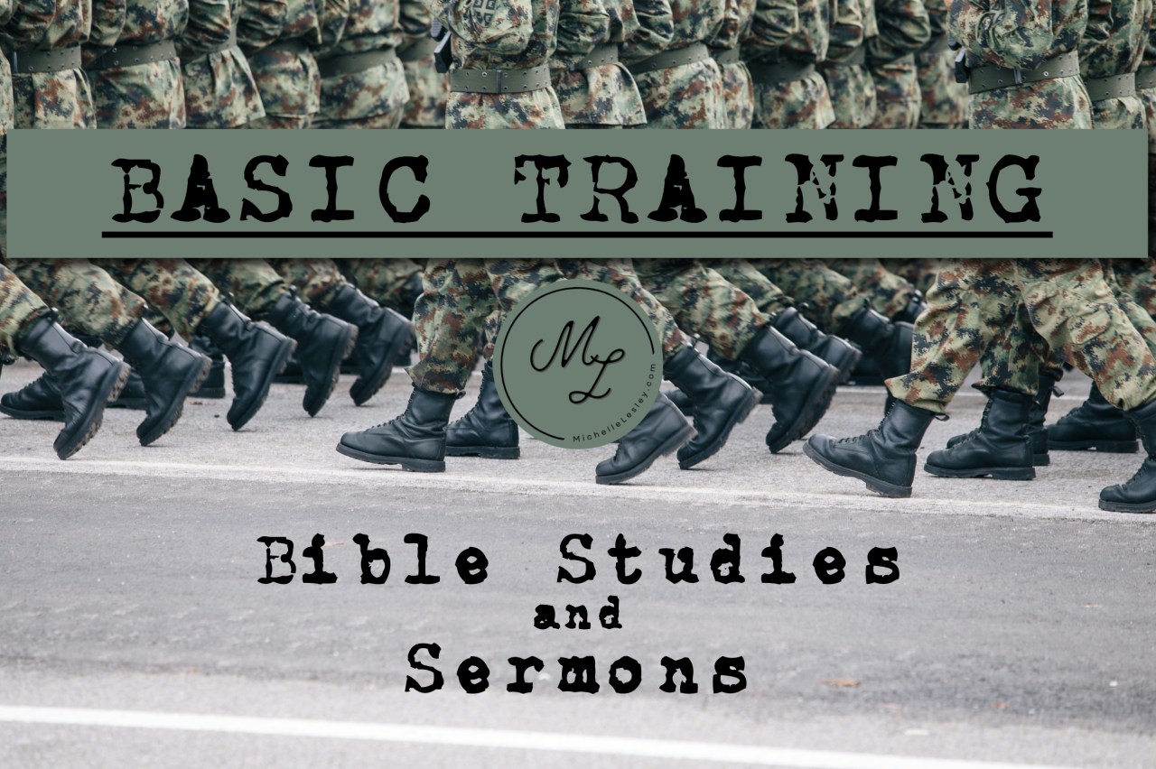 Basic Training: Bible Studies and Sermons – Michelle Lesley