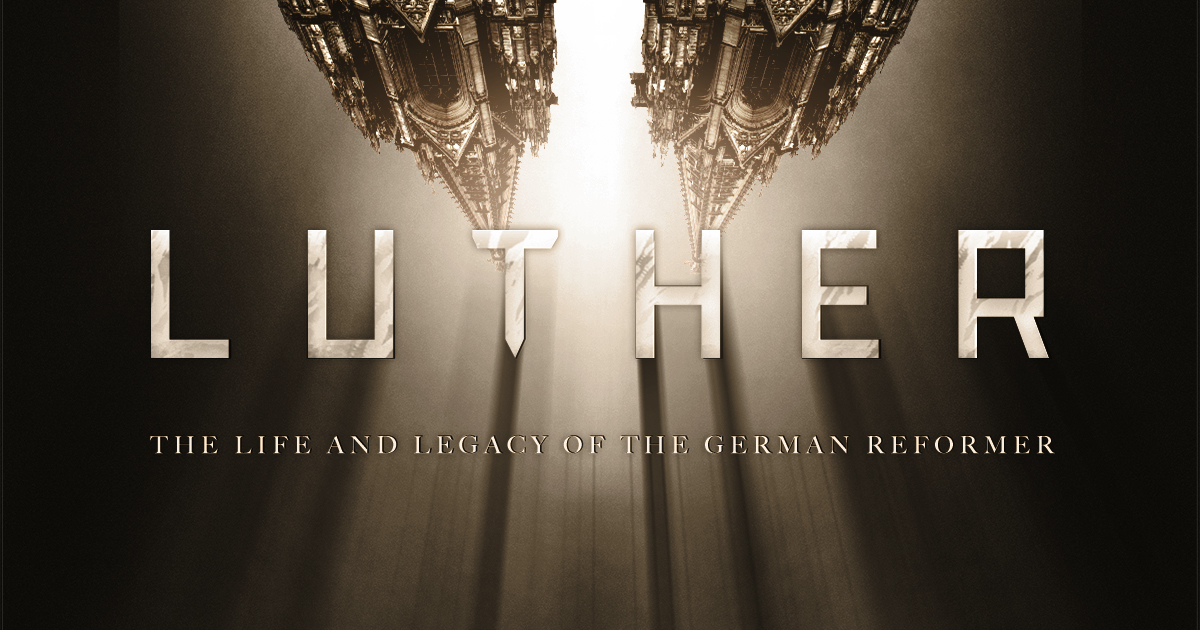 Movie Tuesday- Luther: The Life and Legacy of the German Reformer ...