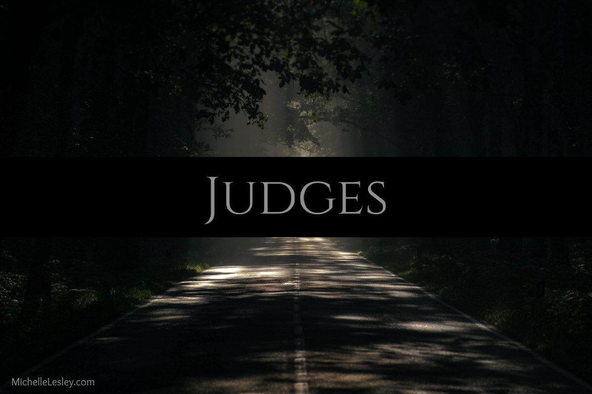 Judges ~ Lesson 3 – Michelle Lesley