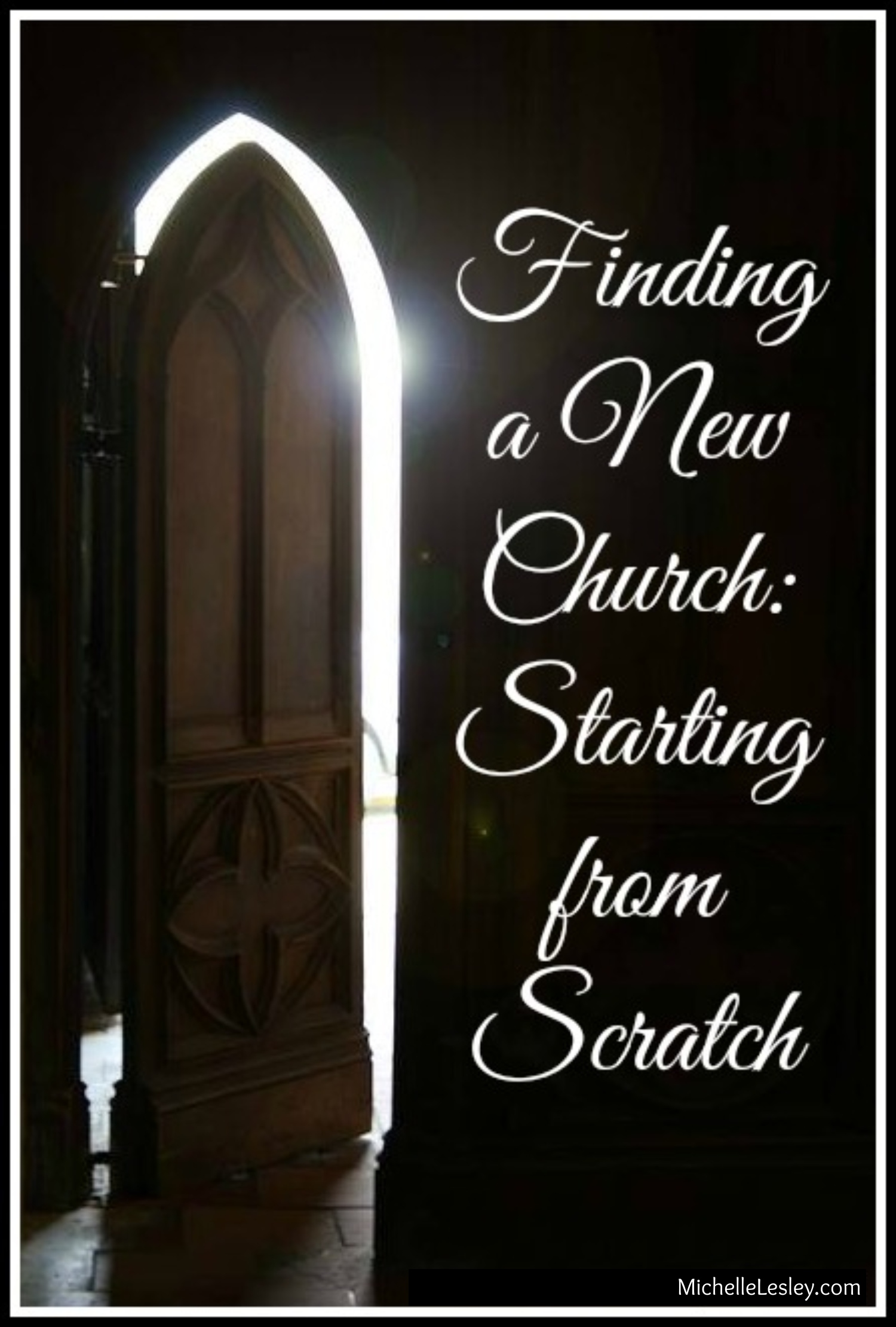 Throwback Thursday ~ Finding a New Church- Starting from Scratch ...