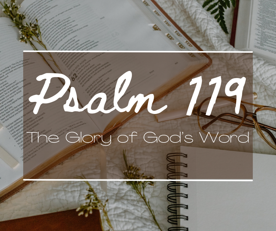 Psalm 119: The Glory of God’s Word ~ Lesson 1- Introduction – Michelle ...