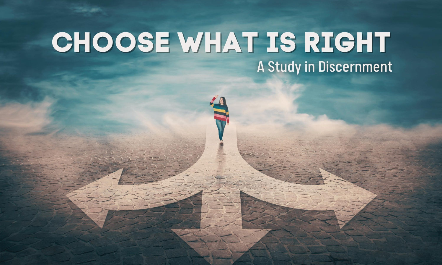 Choose What Is Right: A Study in Discernment ~ Lesson 1- Introduction ...