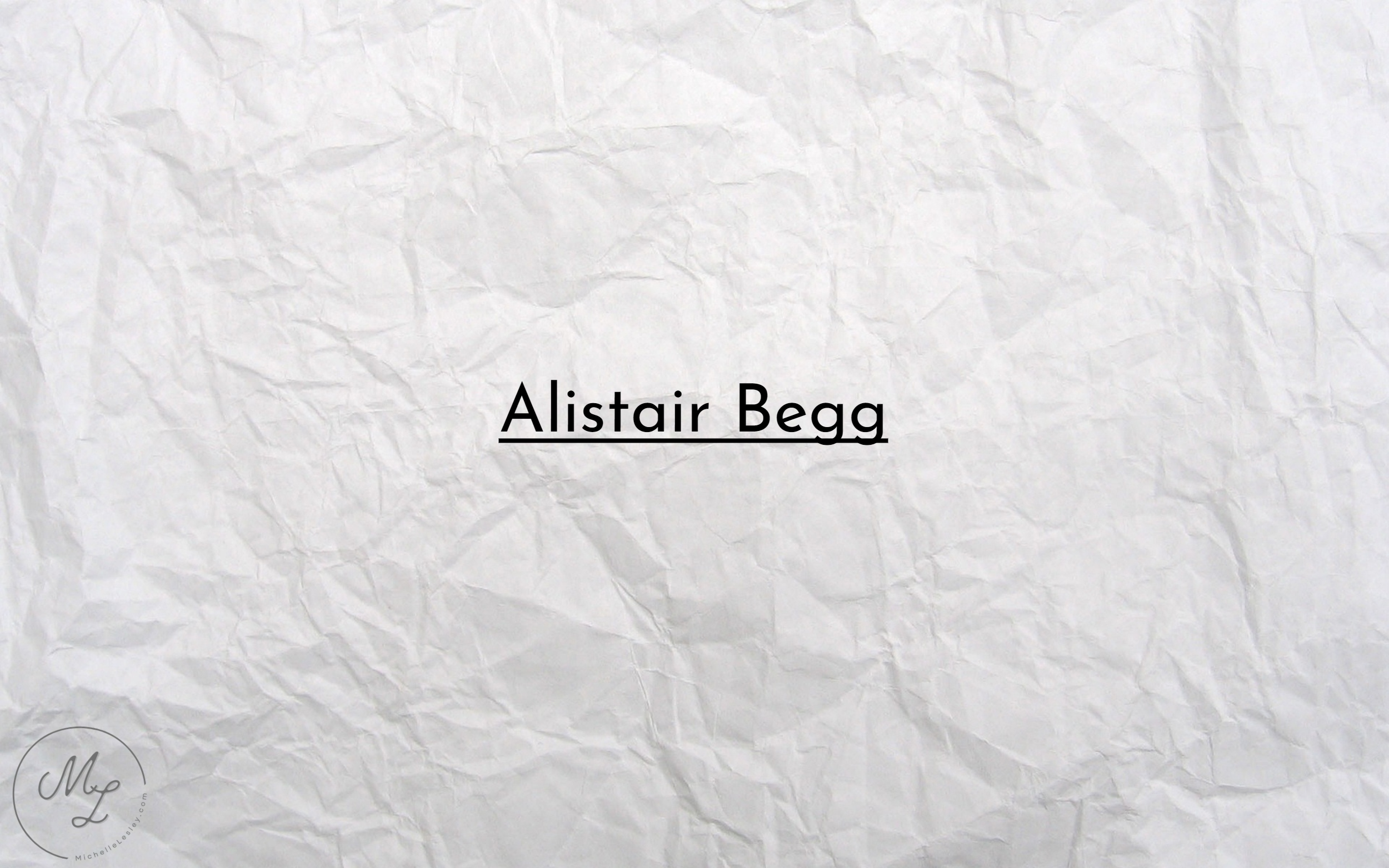 Alistair Begg – Michelle Lesley