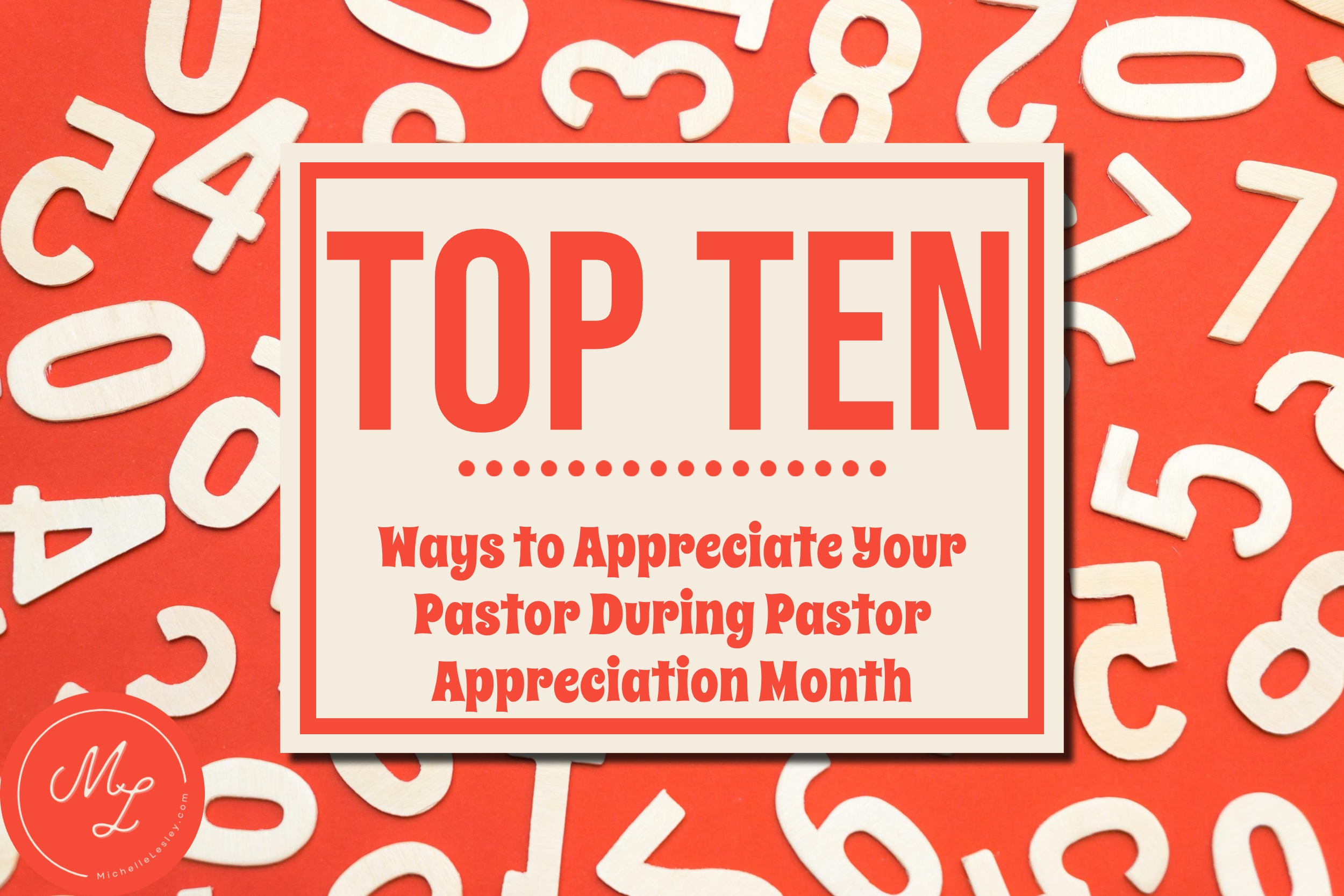 Top Ten Ways to Appreciate Your Pastors During Pastor Appreciation ...