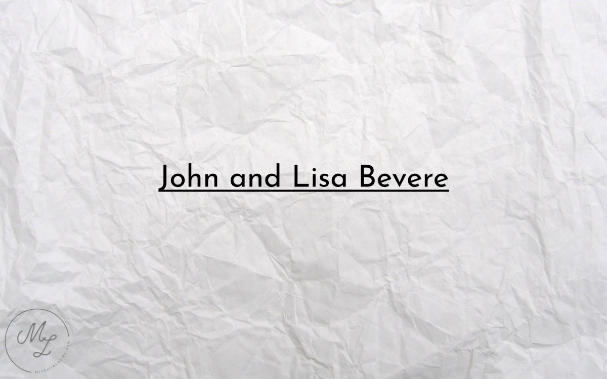 John and Lisa Bevere – Michelle Lesley